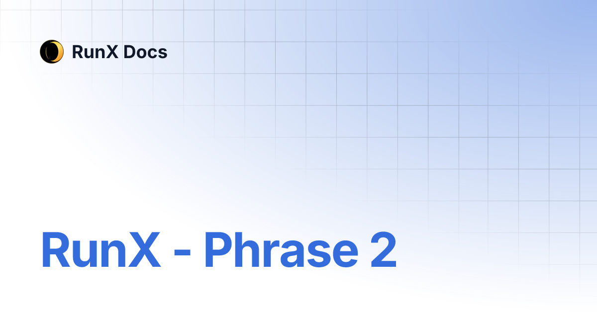 RunX - Phrase 2 | RunX Docs